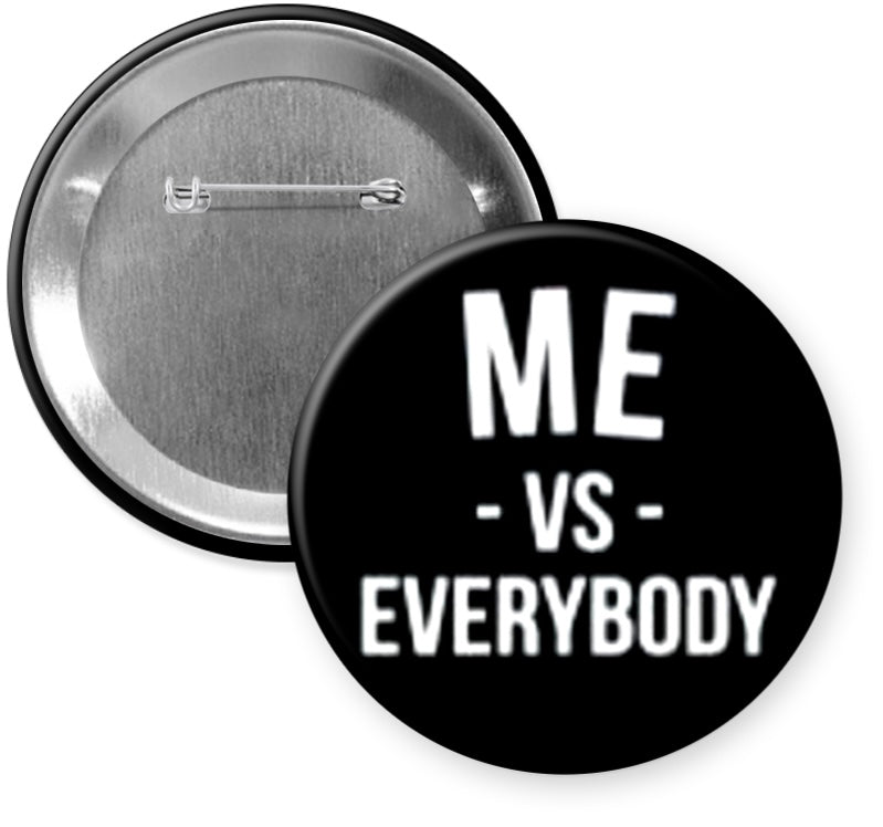 Me vs Everybody Button – OButtonz