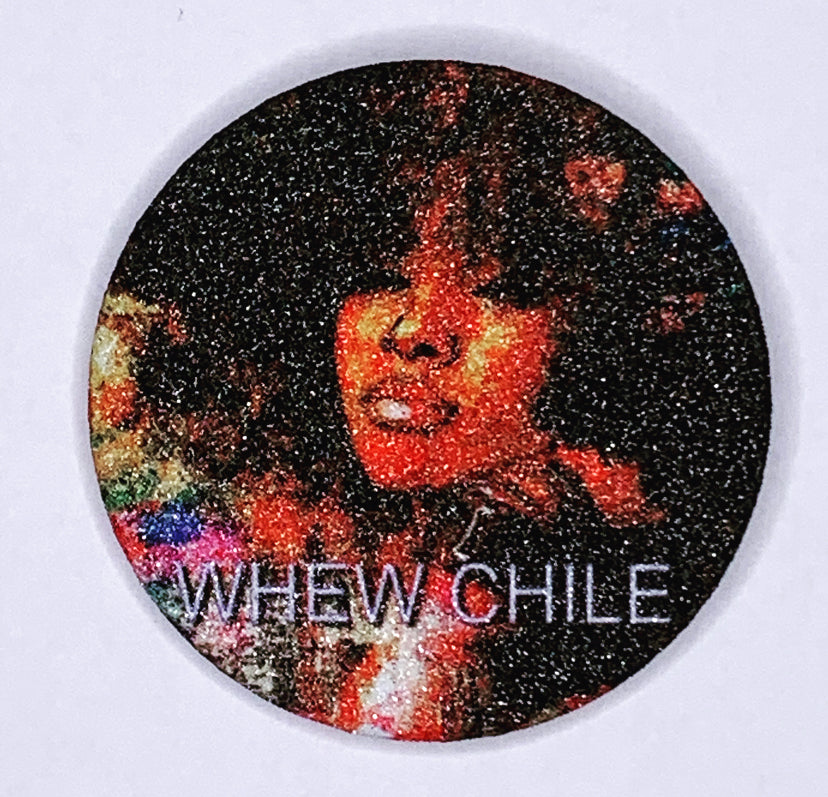Whew Chile Affirmation Button – OButtonz